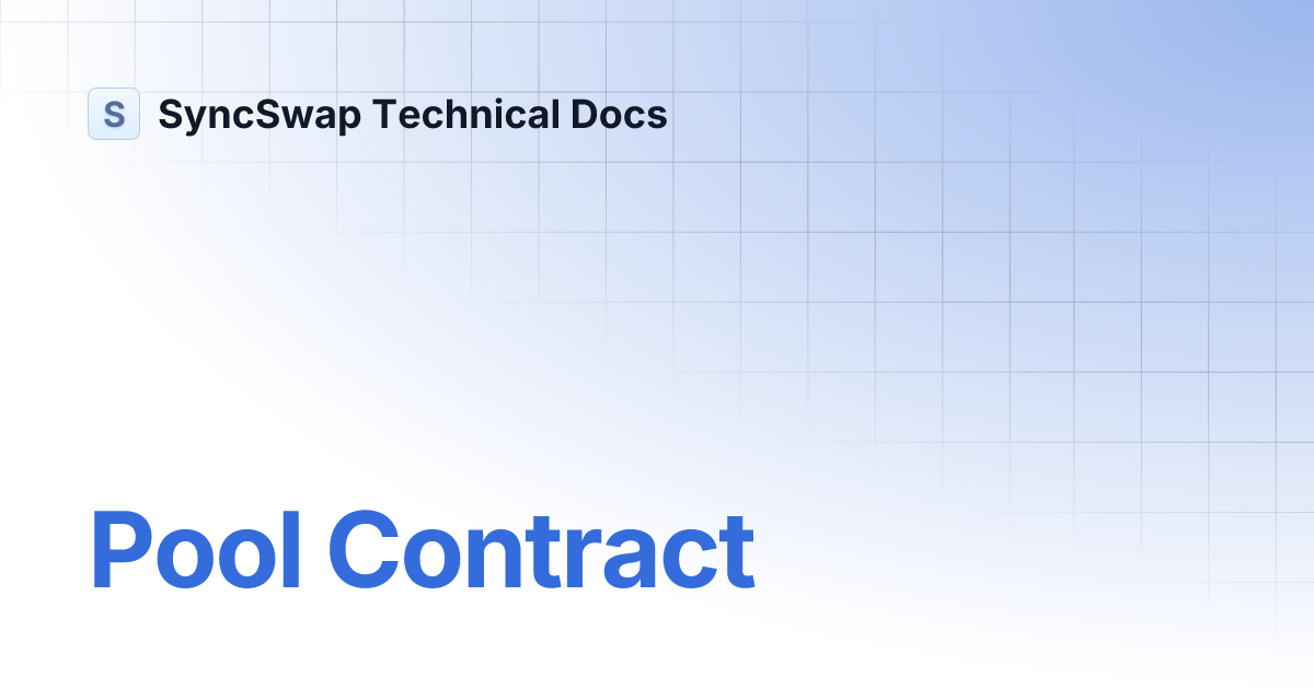 Pool Contract | SyncSwap Technical Docs